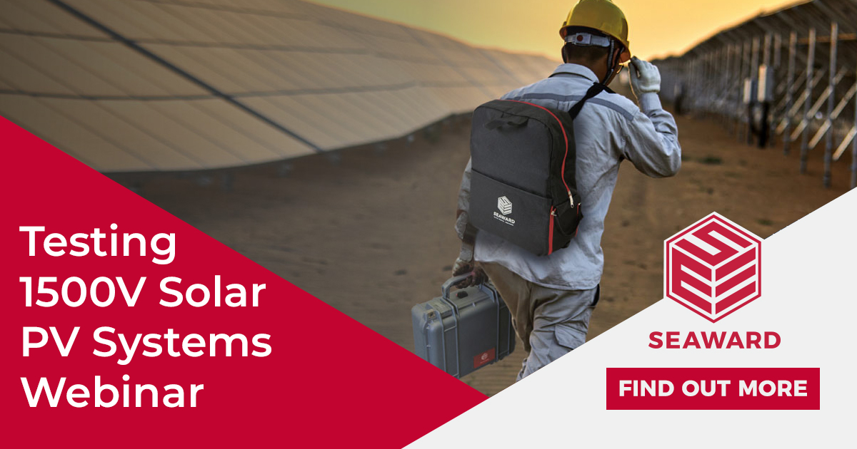Testing 1500V Solar PV Systems Webinar | Seaward
